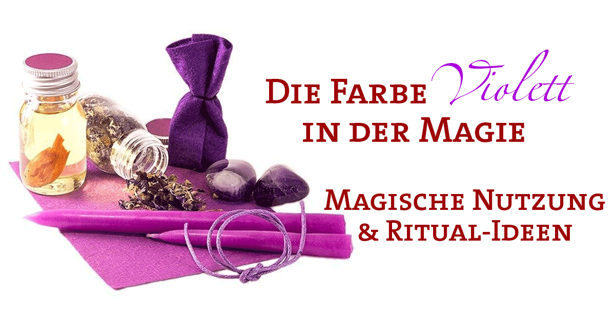 Die Farbe VIOLETT in der Magie | Practical Magic Magazin